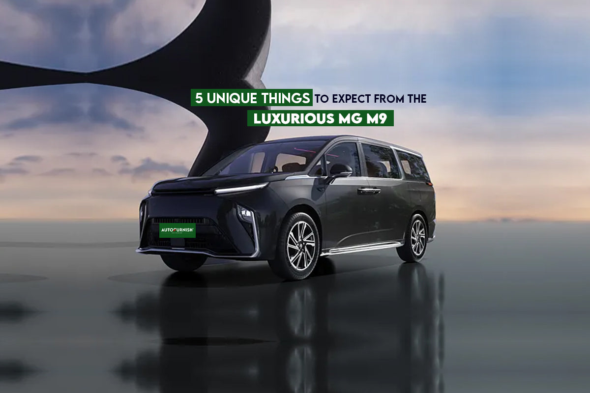 5 Unique Things to Expect from the Luxurious MG M9
